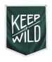 Keep It Wild Championship Banner | Oxford Pennant