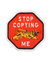Stop Copying Me Embroidered Patch | Oxford Pennant