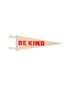 Be Kind Pennant | Oxford Pennant