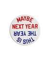 This Is The Year / Maybe Next Year Magnet | Oxford Pennant