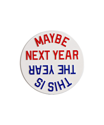 This Is The Year / Maybe Next Year Magnet | Oxford Pennant