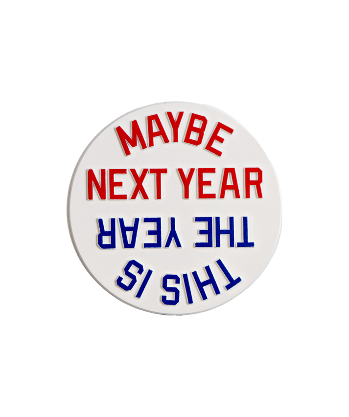 This Is The Year / Maybe Next Year Magnet | Oxford Pennant