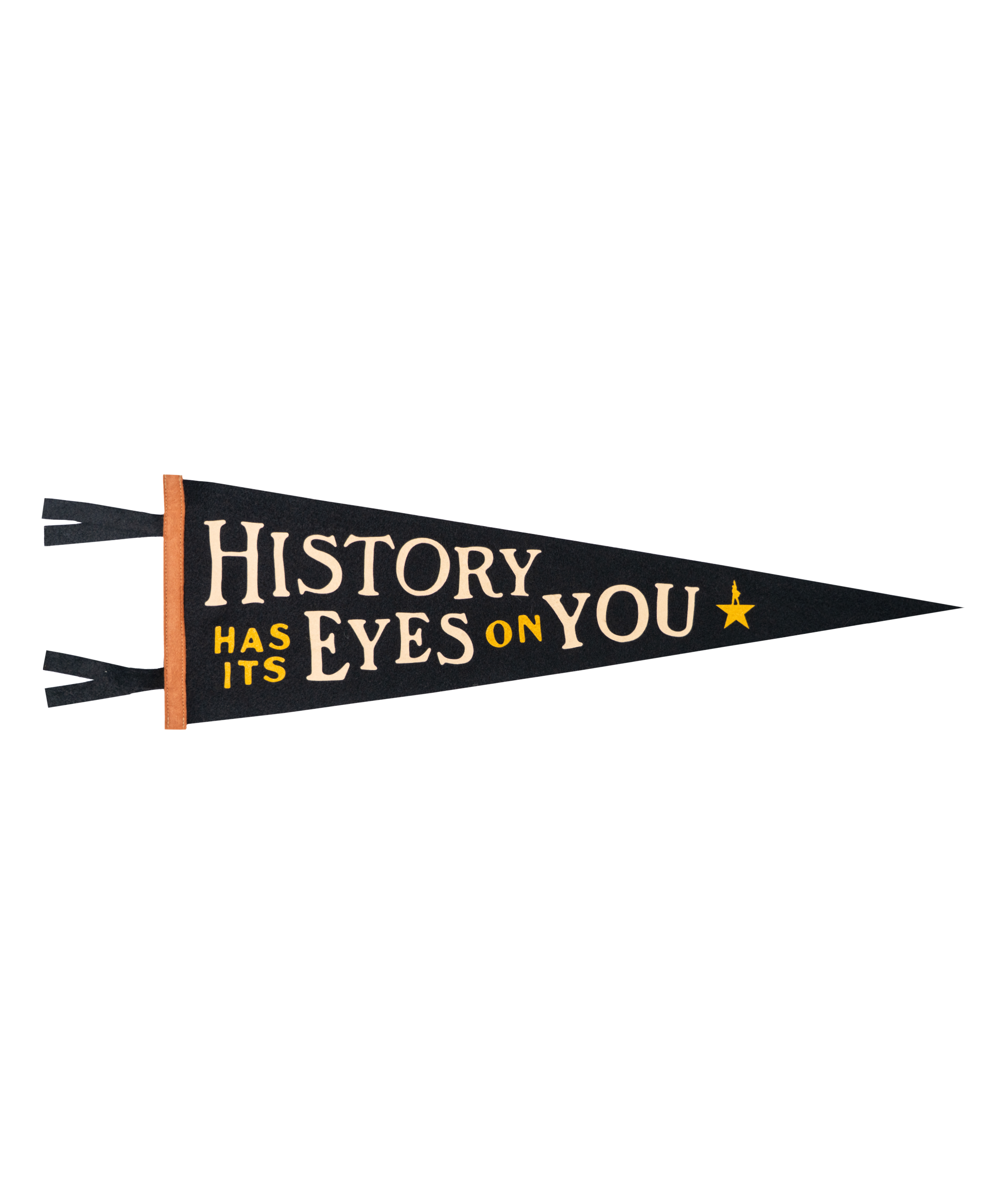 History Has Its Eyes On You Pennant | Hamilton x Oxford Pennant