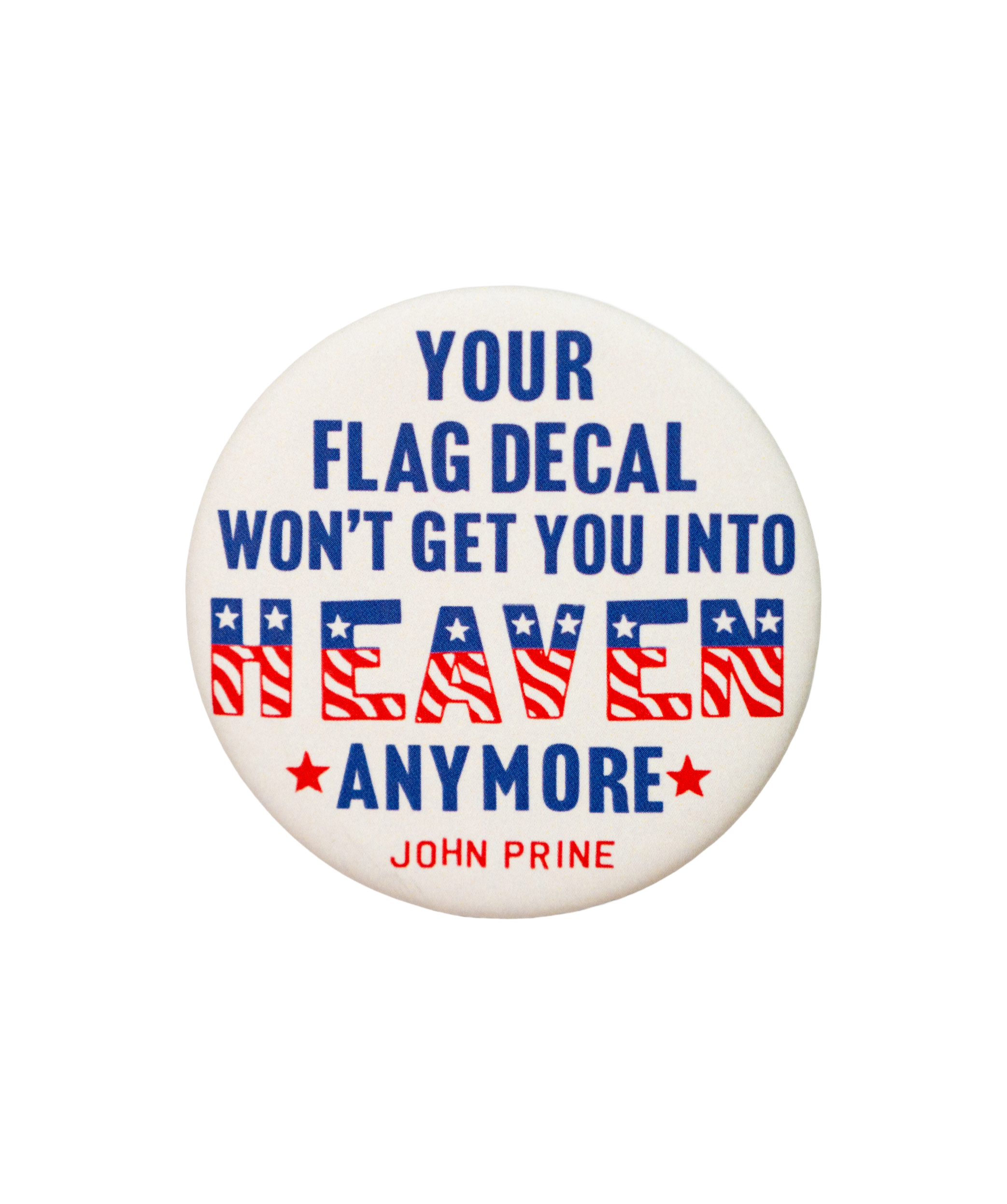 Your Flag Decal Won’t Get You Into Heaven Anymore Button | Oxford Pennant