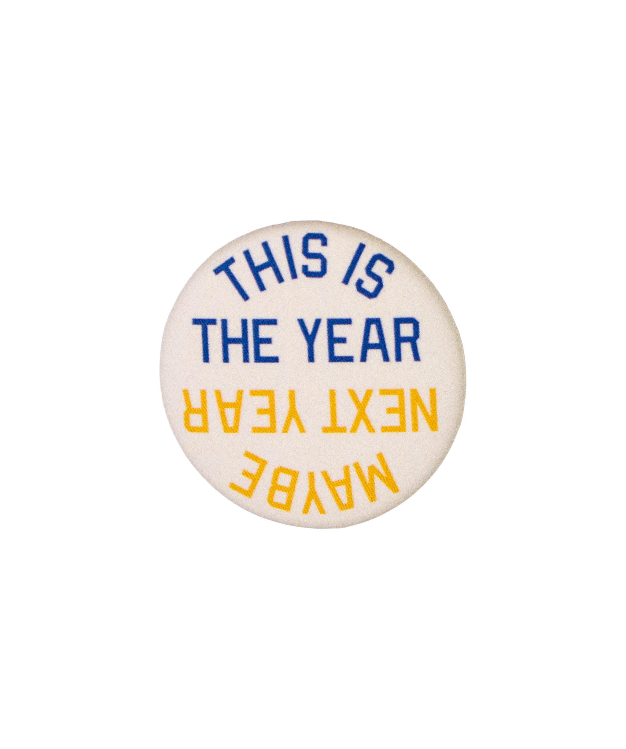 This Is The Year / Maybe Next Year Pin – Oxford Pennant